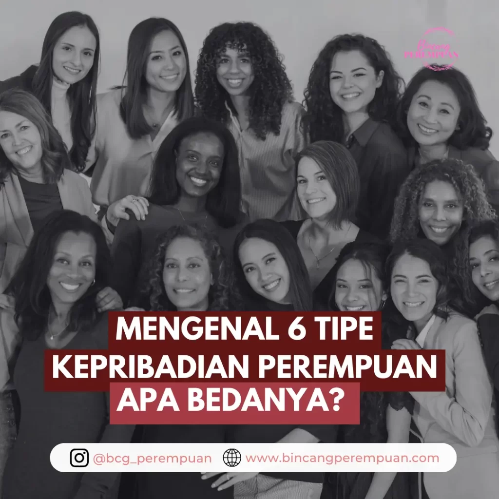 Mengenal 6 Tipe Kepribadian Perempuan, Apa Bedanya? - Bincang Perempuan