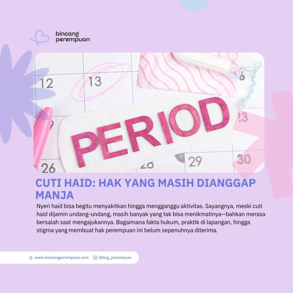 Cuti Haid: Hak yang Masih Dianggap Manja - Bincang Perempuan