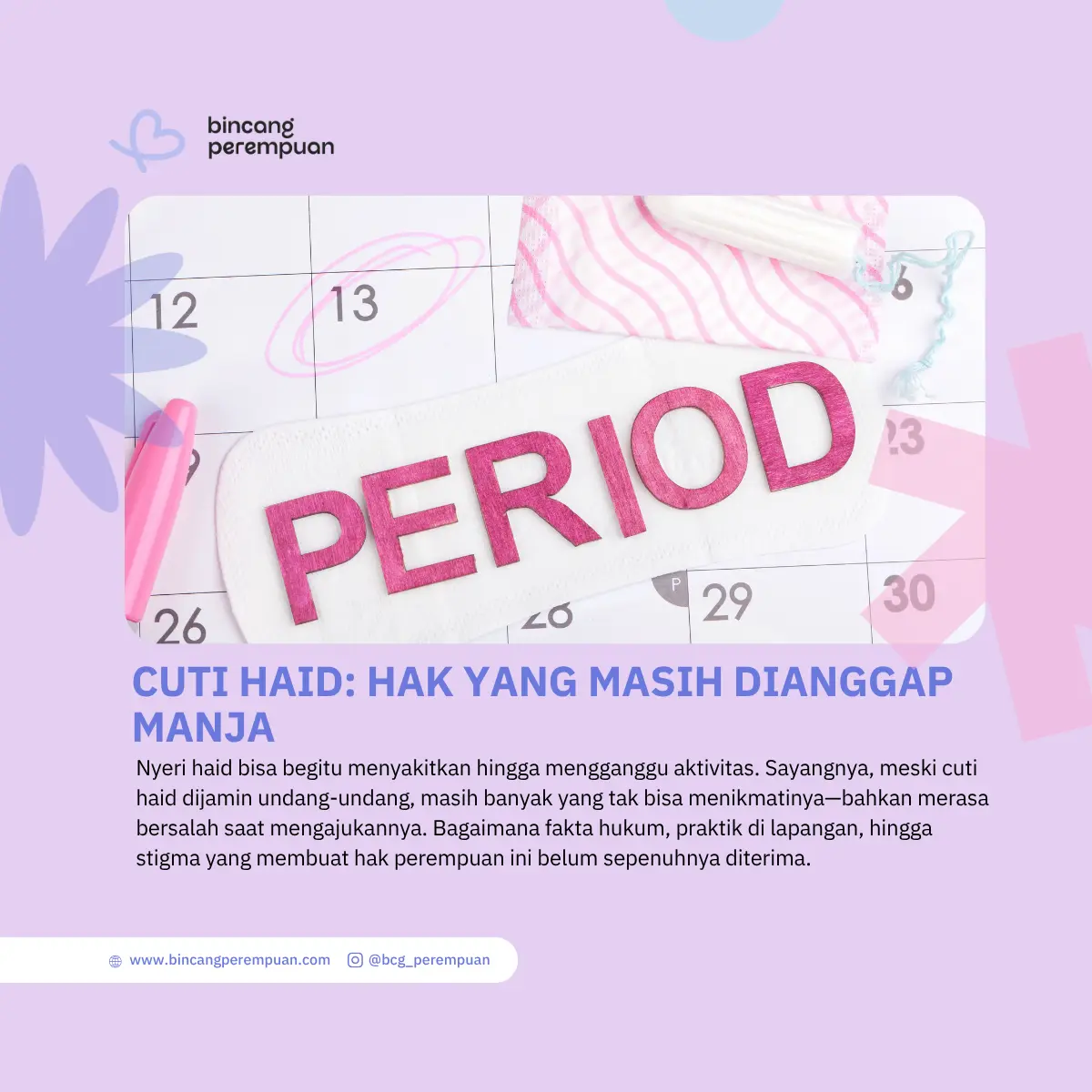 Cuti Haid: Hak yang Masih Dianggap Manja - Bincang Perempuan