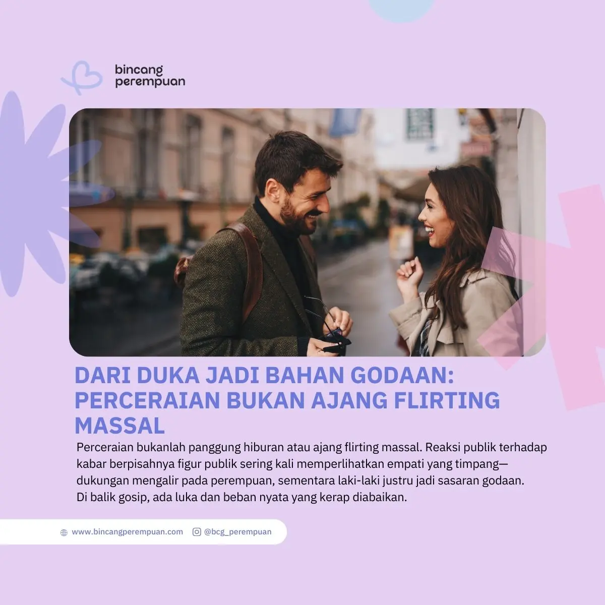 Dari Duka Jadi Bahan Godaan: Perceraian bukan Ajang Flirting Massal ...