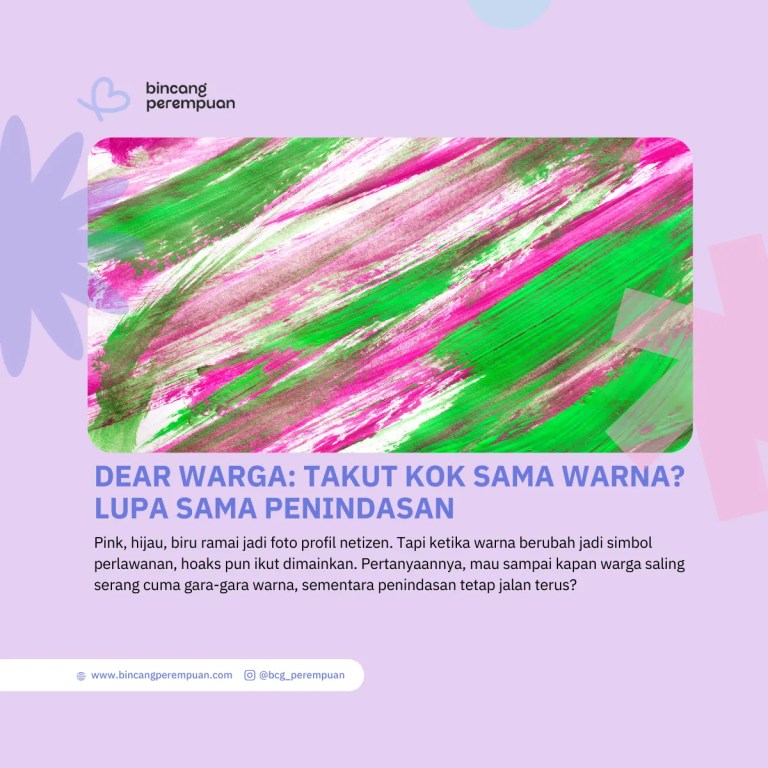 Dear Warga: Takut Kok Sama Warna? Lupa Sama Penindasan - Bincang Perempuan